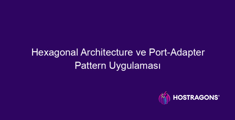 Hexagonal Architecture and Port-Adapter Pattern Implementation - Hostragons®
