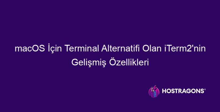 Funciones avanzadas de ITerm2, una alternativa de terminal para MacOS - Hostragons®
