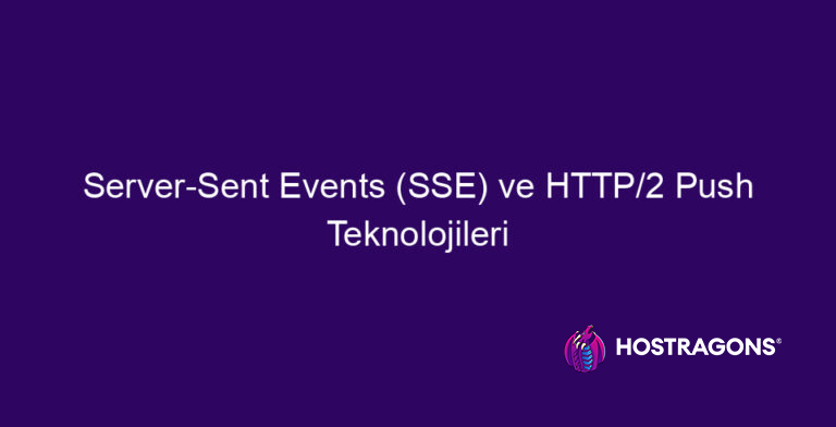 Server-Sent Events (SSE) and HTTP/2 Push Technologies - Hostragons®